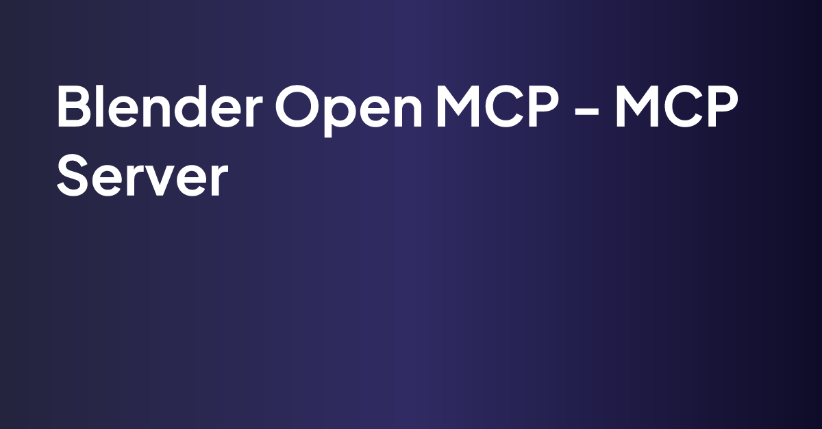 Blender Open MCP - MCP Server