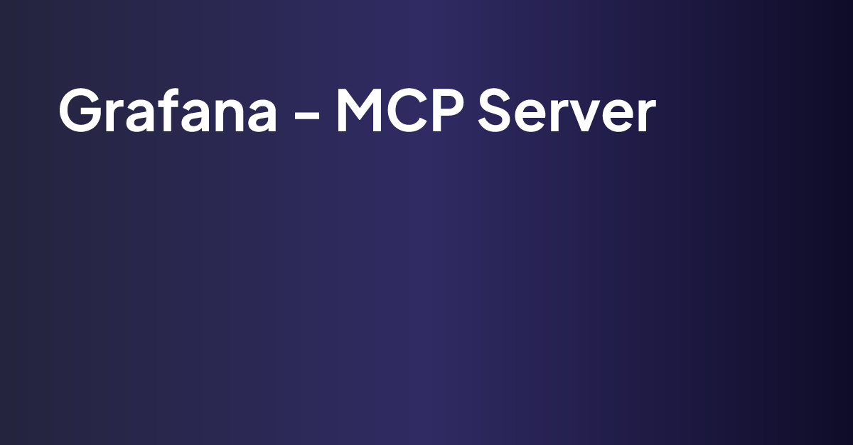 Grafana - MCP Server